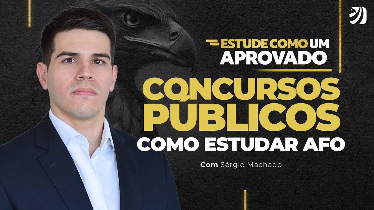 CONCURSOS PÚBLICOS 2025: COMO ESTUDAR AFO (Sérgio Machado) - YouTube