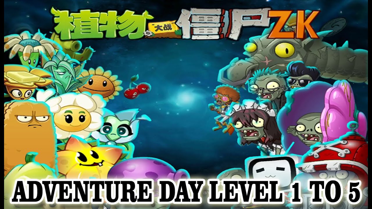 ADVENTURE DAY LEVEL 1 to 5, PvZ 2 PAK ZK 1.5.0 by Zhang Kai - PLANTS VS ...