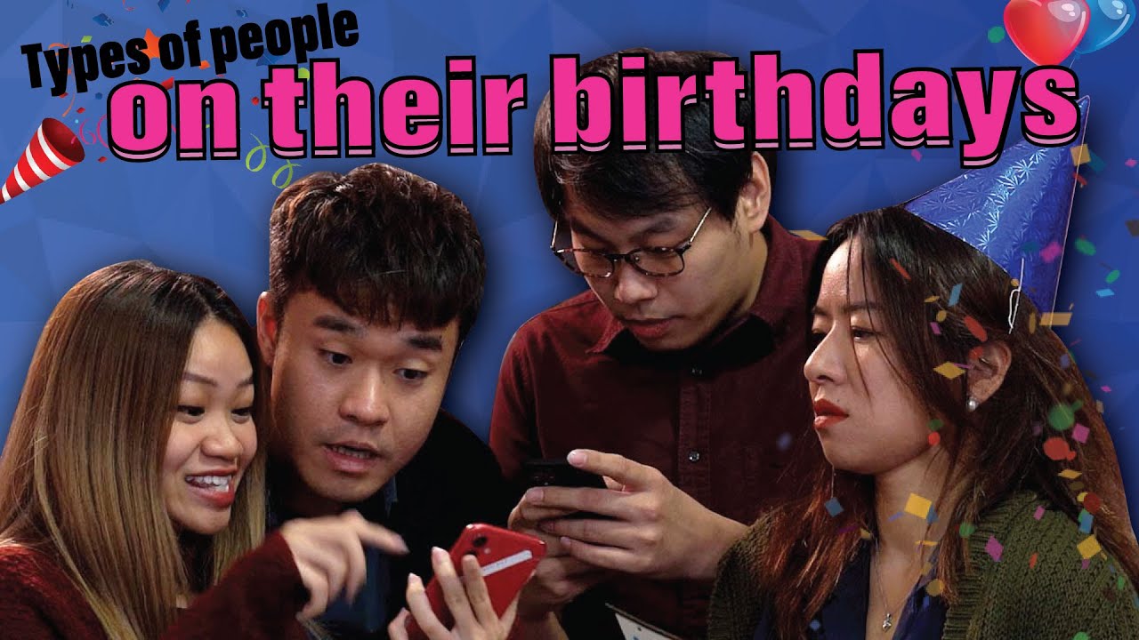 Types Of People On Their Birthdays - YouTube