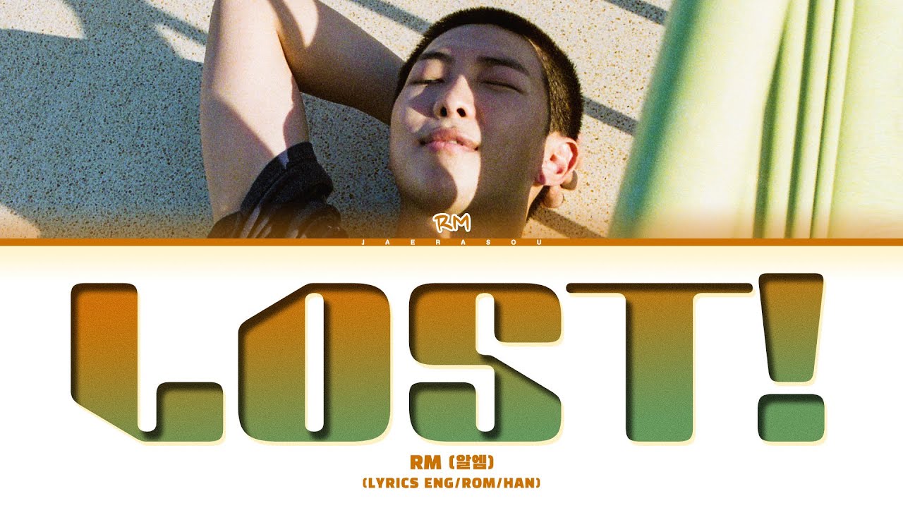 RM LOST! Lyrics (알엠 LOST! 가사) (Color Coded Lyrics) - YouTube
