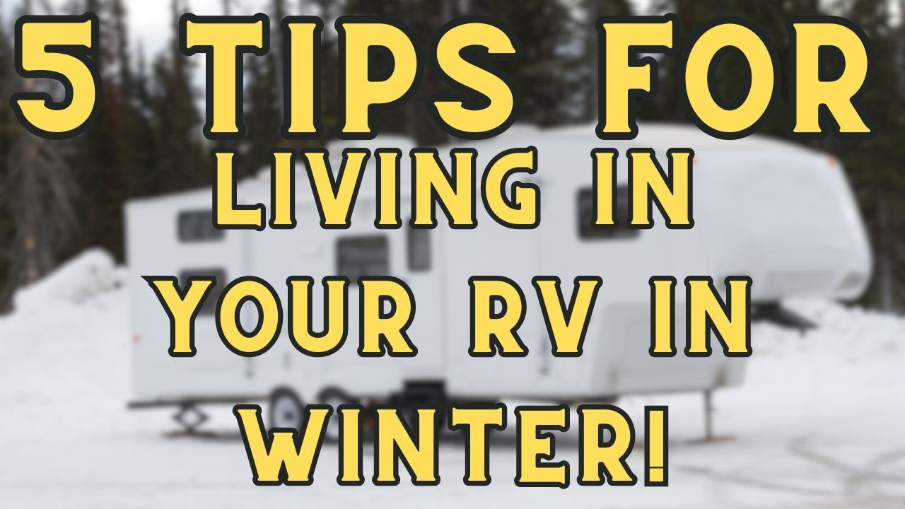 Winter RV Living: Stay Warm and Cozy with These 5 Essential Tips - YouTube