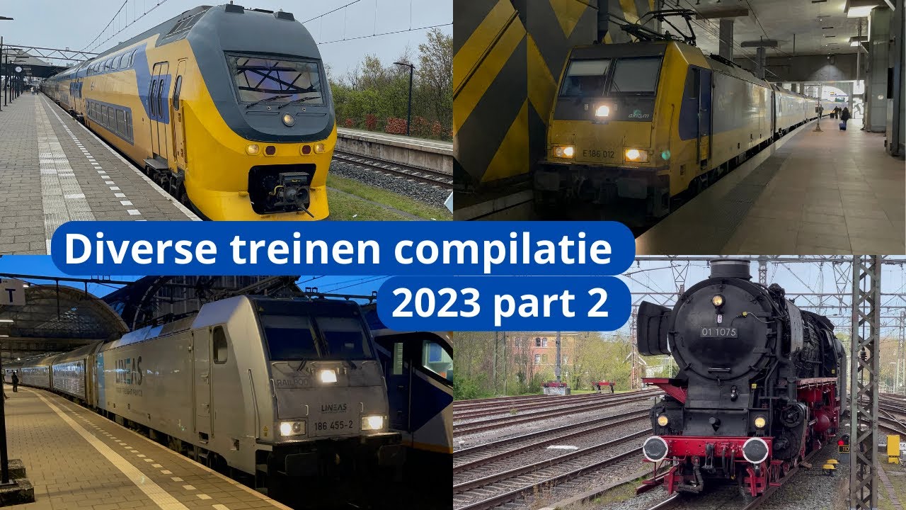 Diverse Treinen Compilatie 2023 part 2 - YouTube