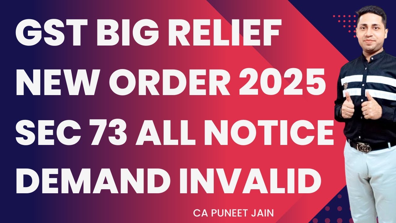 Section 73 GST Notice big Relief Order 2025 All GST Notice and Demand ...