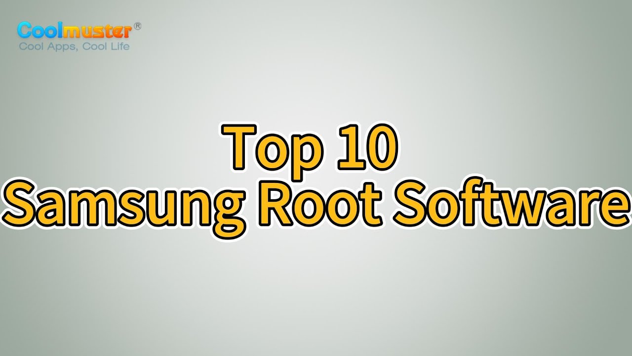 Top 10 Samsung Root Software: Root Your Samsung Device Safely - YouTube