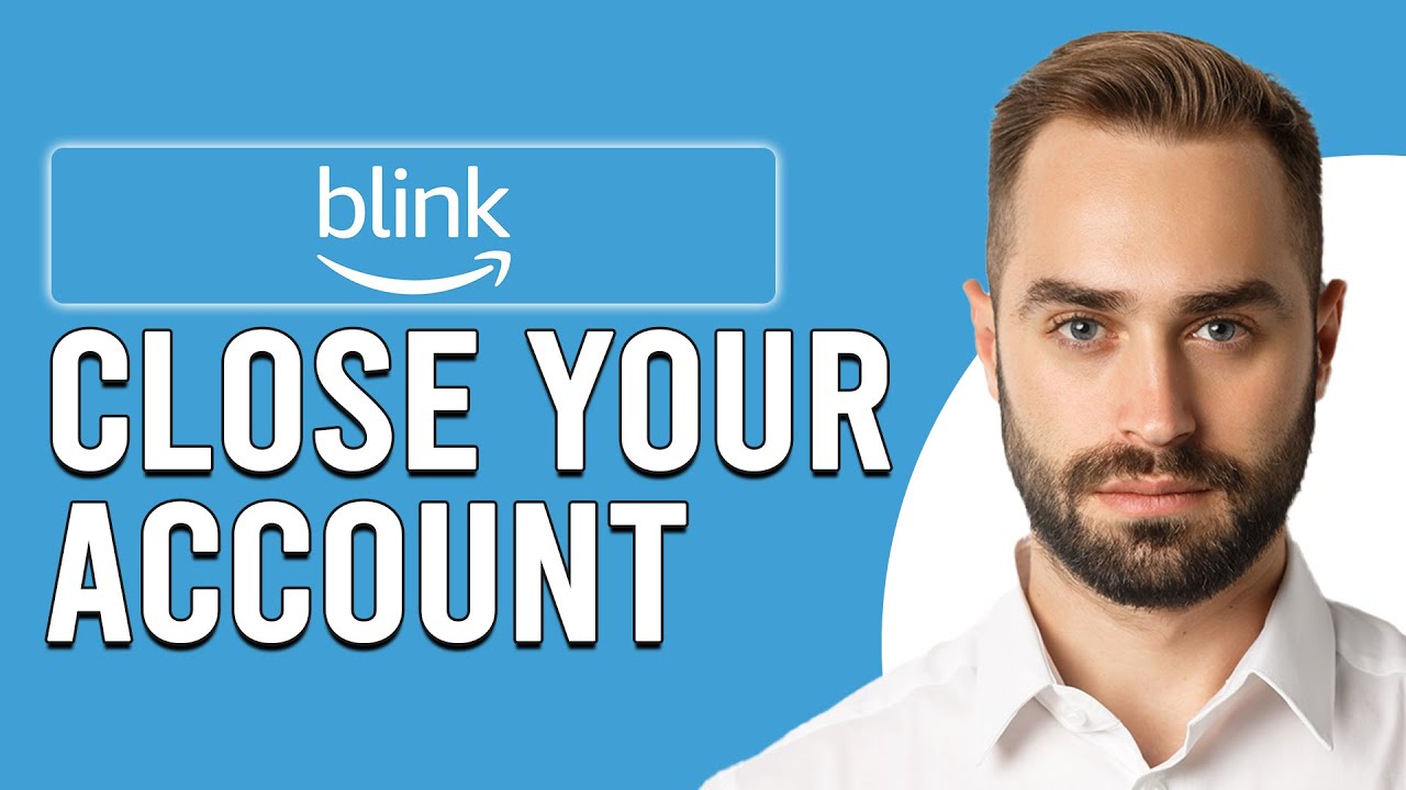 How To Close Your Account On Blink (How To Delete Your Blink Account ...