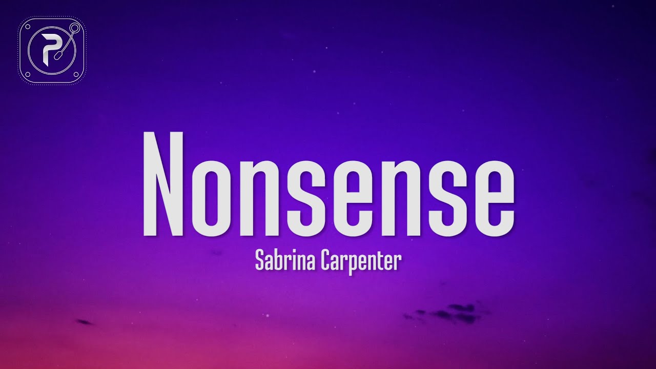 Sabrina Carpenter - Nonsense (Lyrics) - YouTube