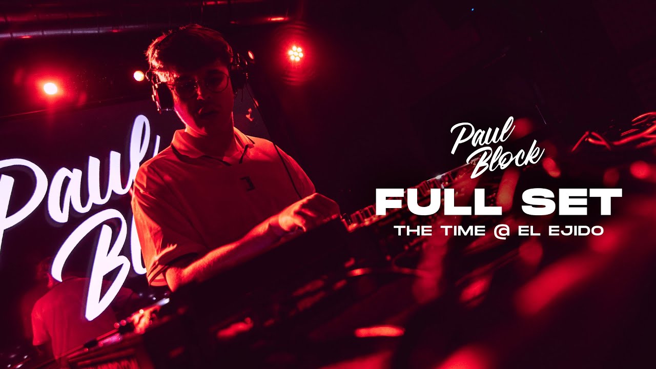 PAUL BLOCK @ THE TIME, EL EJIDO (10/02/2024) - YouTube