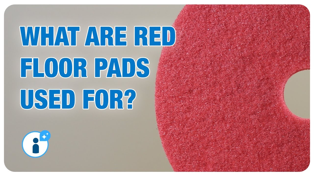 What Is a Red Floor Pad Used For? The Best Pad for Daily Cleaning ...