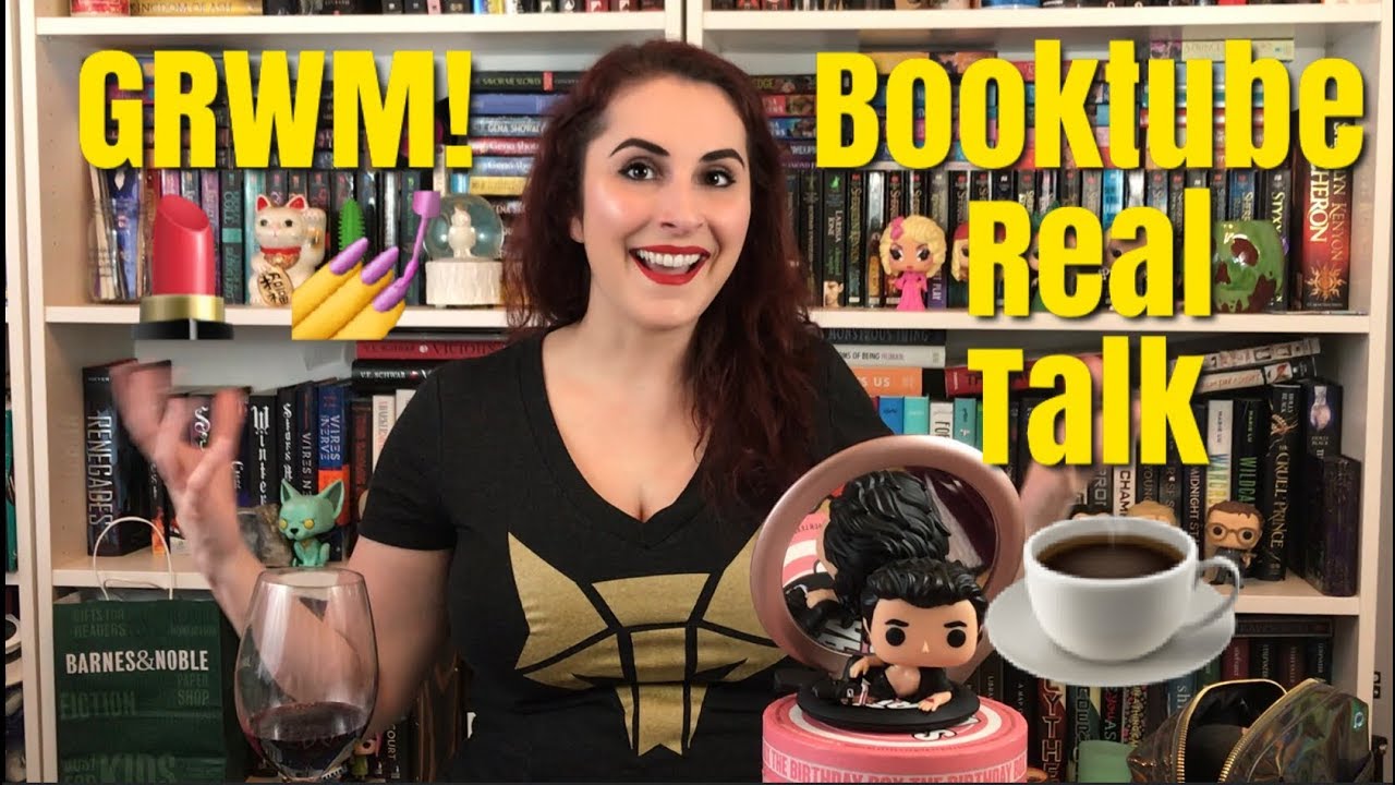 The Naughty Librarian: GRWM & Booktube Real Talk - YouTube