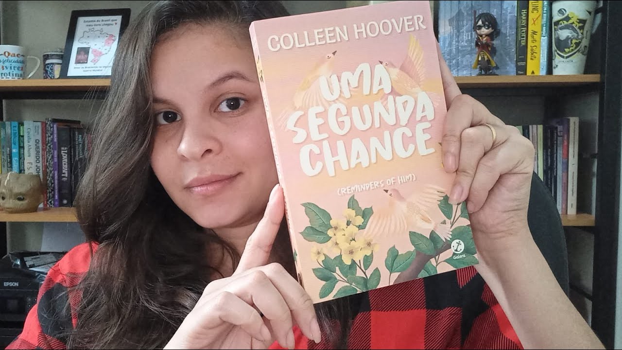 LIVRO: UMA SEGUNDA CHANCE - COLLEEN HOOVER - YouTube