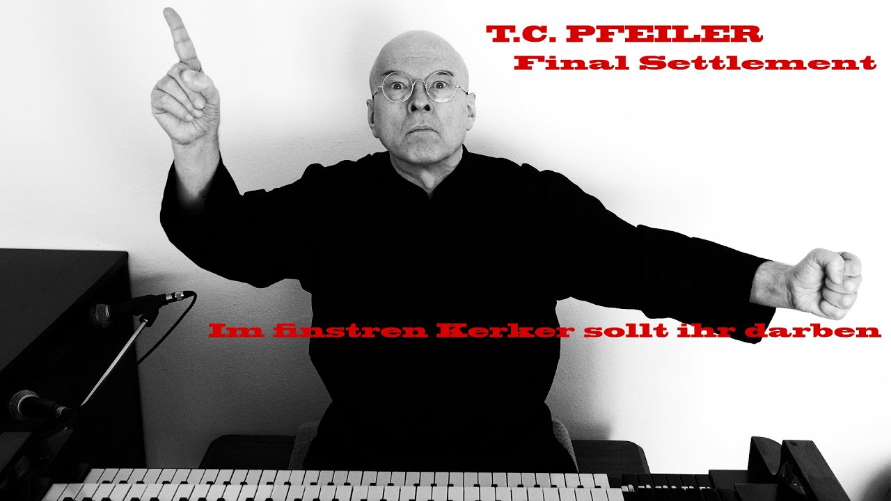 IM FINSTREN KERKER SOLLT IHR DARBEN, composed by T.C. Pfeiler, Hammond ...