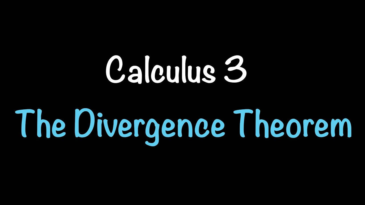 Calculus 3: The Divergence Theorem (Video #35) | Math with Professor V ...