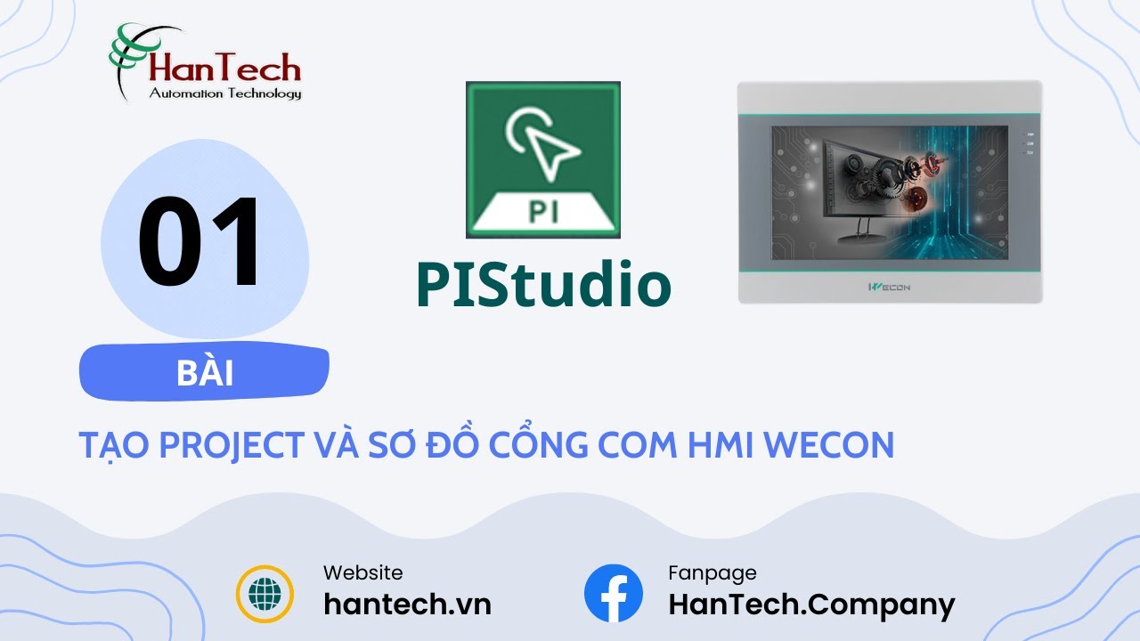 BÀI 01: Series HMI Wecon | Hướng dẫn tạo project cấu hình và sơ đồ cổng ...