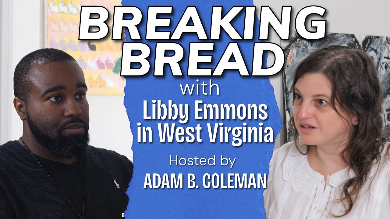 Breaking Bread with Libby Emmons in West Virginia - YouTube