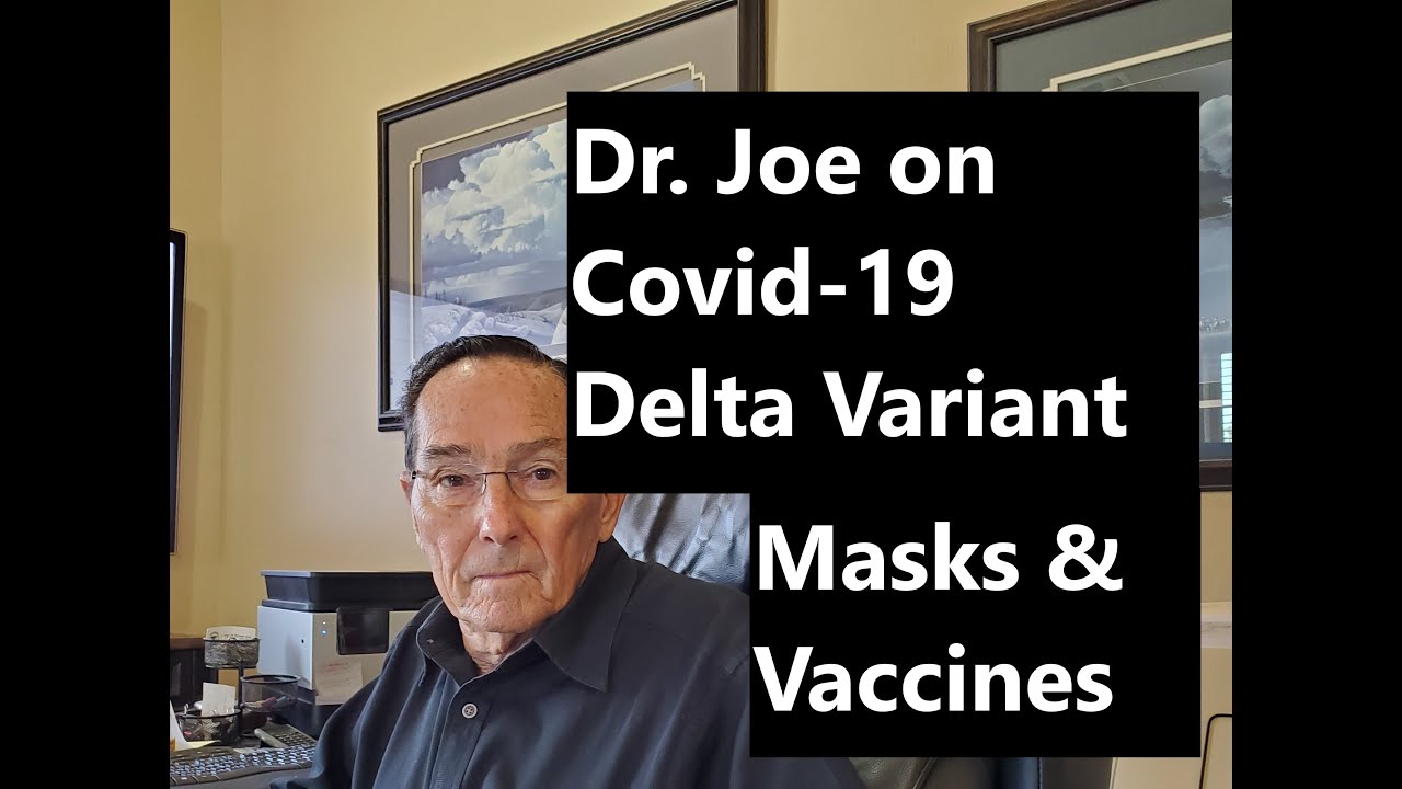 Covid-19 Delta Variant Update with Dr. Joe Freund (Read below for more ...