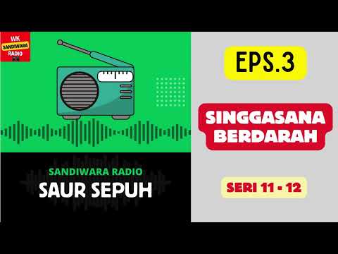 SAUR SEPUH Episode 3. Singgasana Berdarah -- Seri 11 - 12 [Sandiwara Radio]