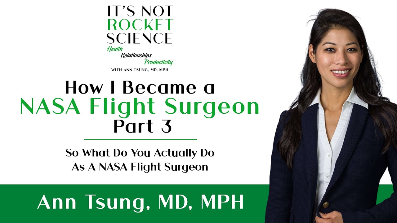 How I Became a NASA Flight Surgeon Part 3 (What I ACTUALLY DO As A ...