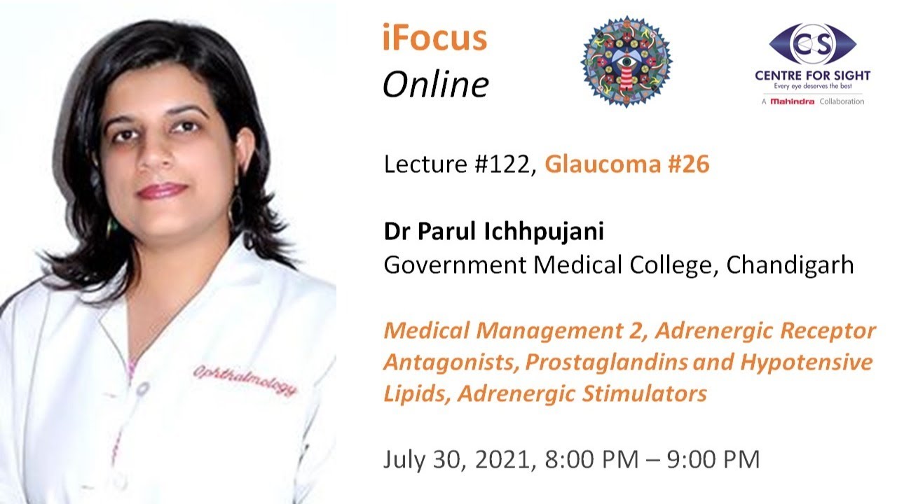 iFocus Online #122, Glaucoma 26, Medical Management 2 by Dr Parul Ichhpujani - YouTube