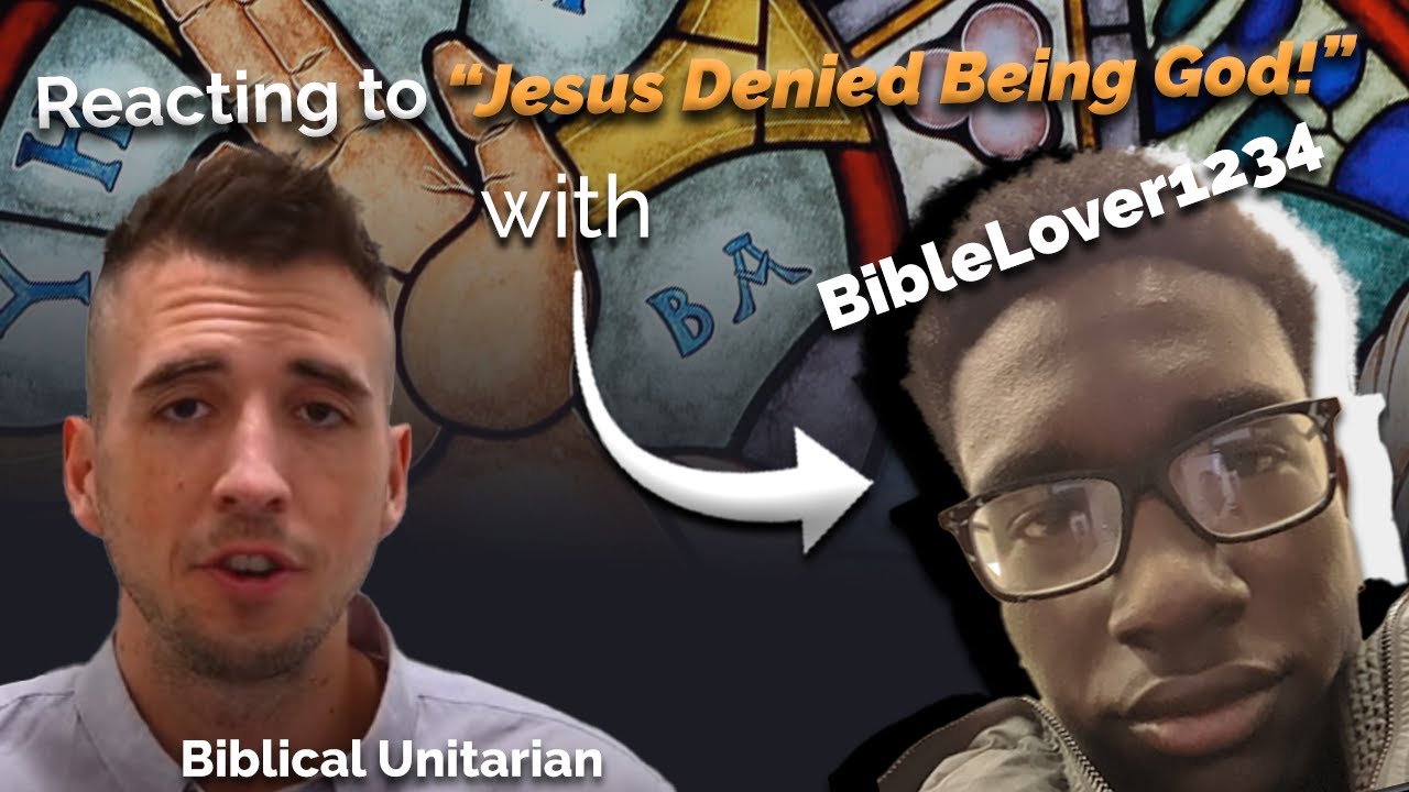 Reacting to "Jesus Denied Being God!" by @biblicalunitarian ...