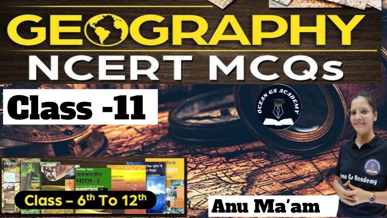 UPPSCRO/ARO 2025 || NCERT GEOGRAPHY CL -11 BEST-200MCQ WITH Detailed ...