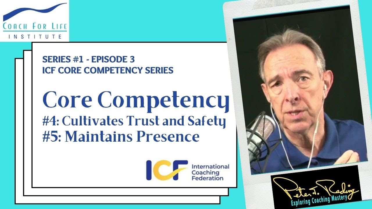 Series #1 - Episode 3: ICF Core Competency #4 - Cultivates Trust ...
