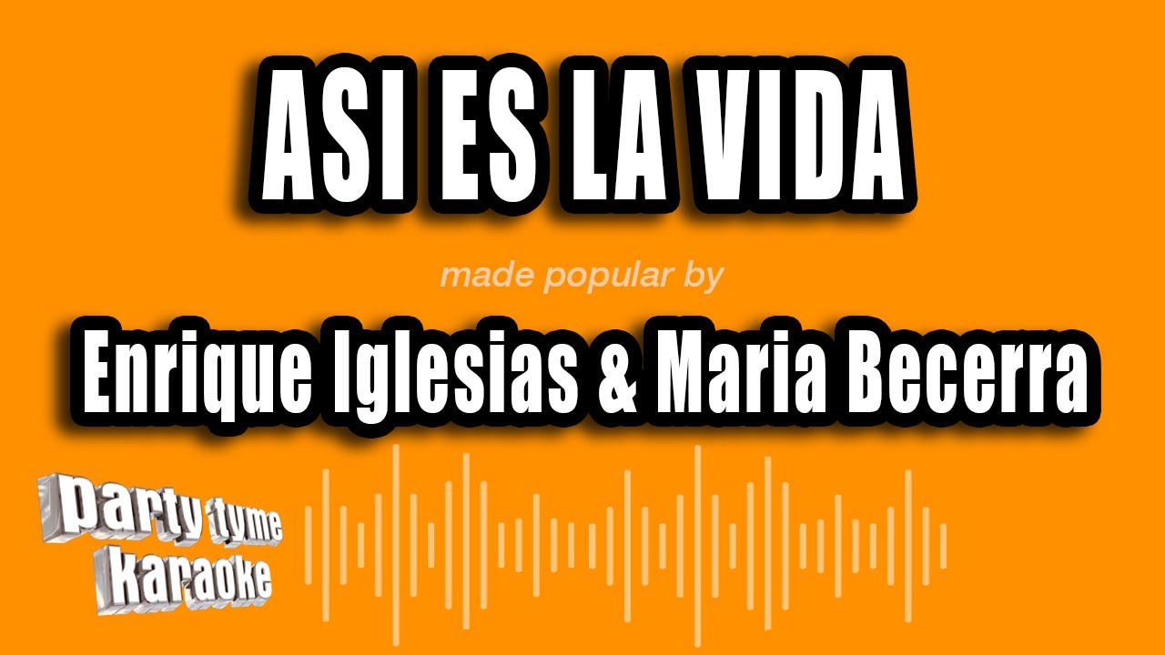 Enrique Iglesias & Maria Becerra - Asi Es La Vida (Versión Karaoke ...