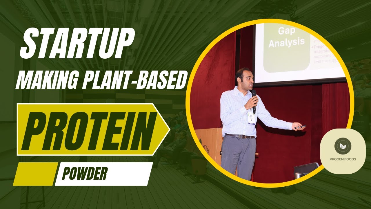 Startup Making Plant-based Protein Powder | Progen Foods | CLIMAFIX ...
