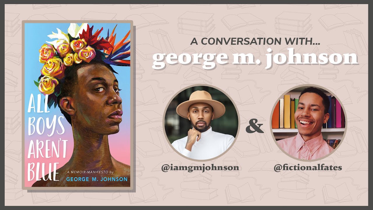 an author interview with george m. johnson (all boys aren't blue) 🏳️‍🌈 ...