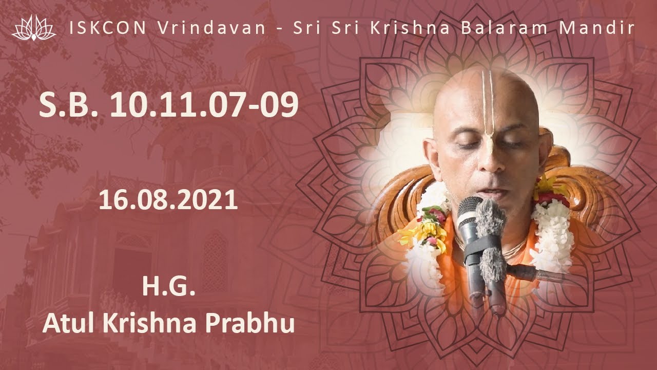 H.G. Atul Krishna Prabhu_SB-10.11.07-09_16.08.2021 - YouTube