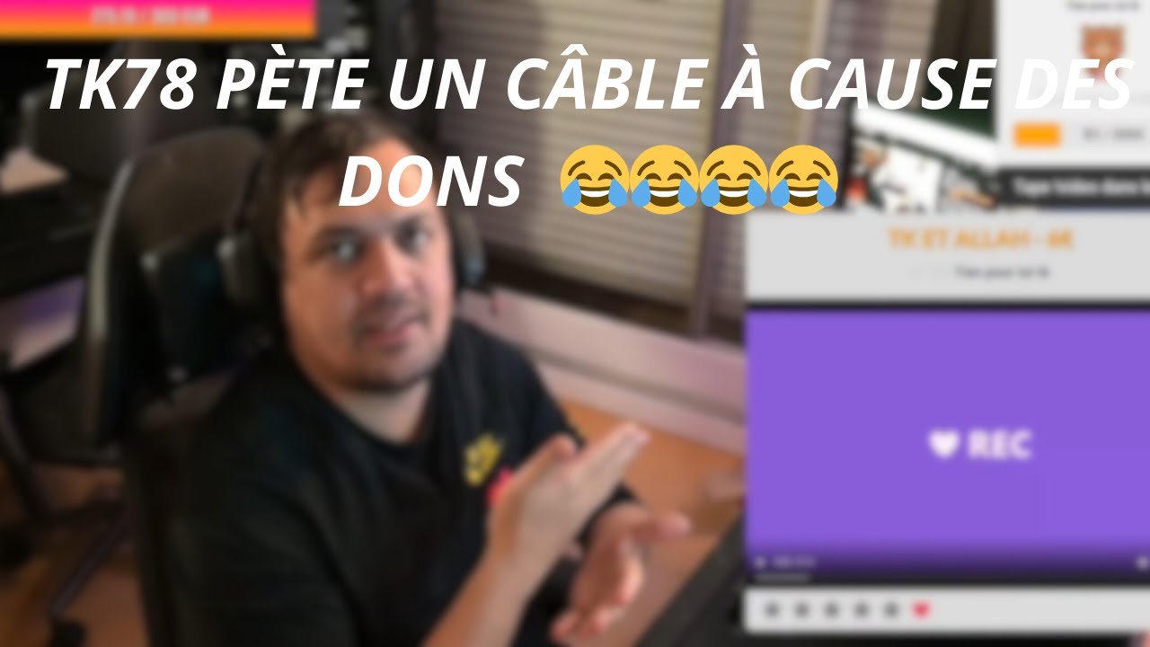 LE RETOUR DES DONS TROLL TK78 PETE UN CABLE 😂 - YouTube