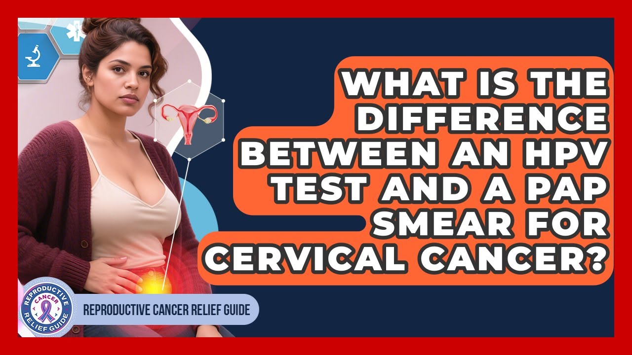 What Is The Difference Between An HPV Test And A Pap Smear For Cervical ...