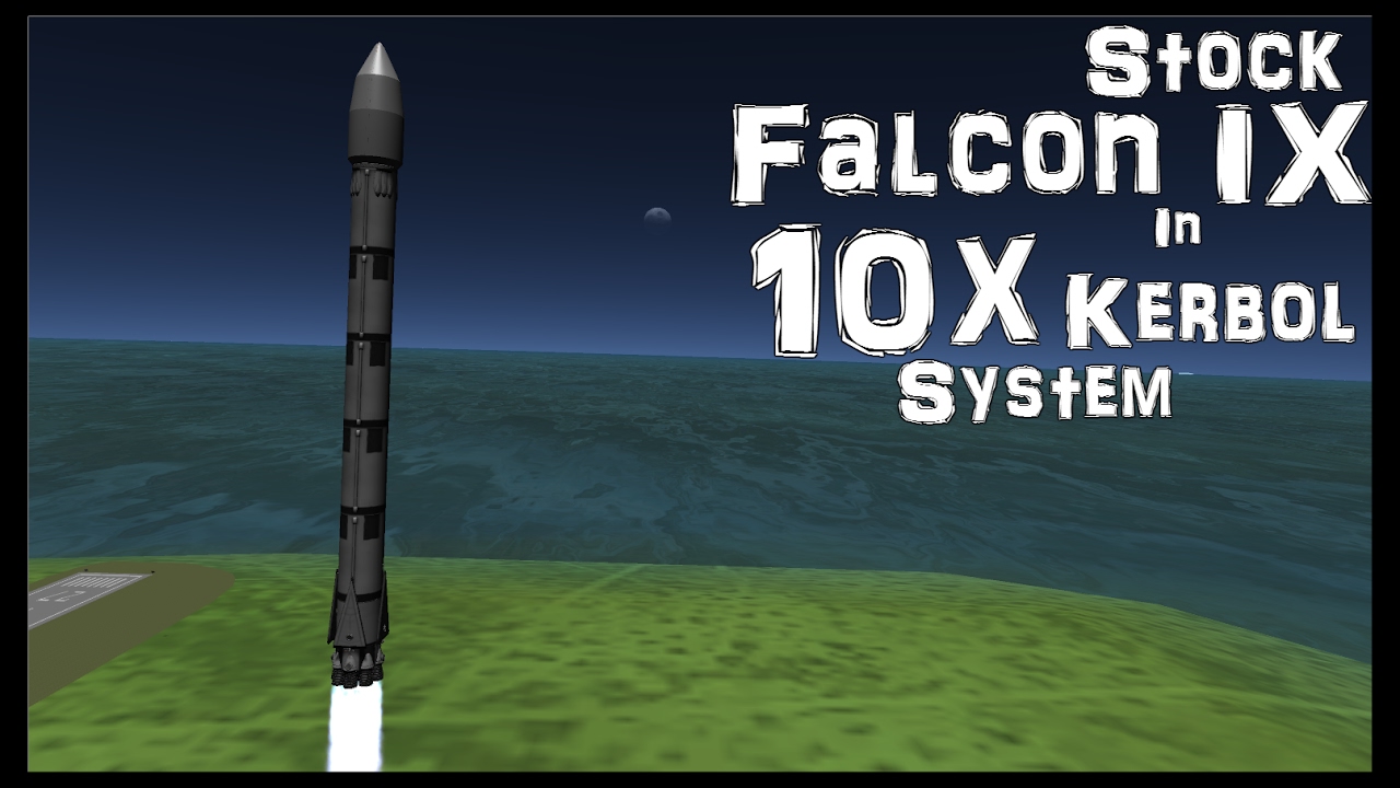 KSP: Falcon 9 In 10x Kerbol System! (Stock Parts) - YouTube
