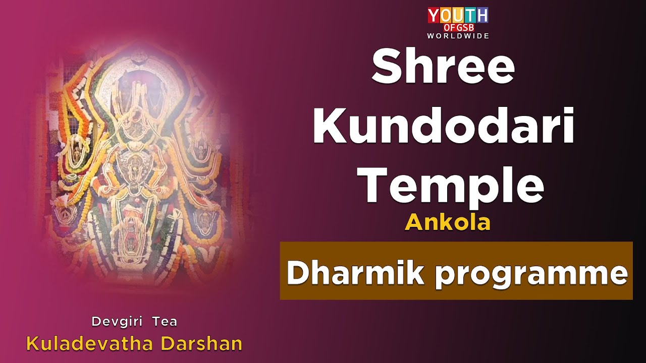 Dharmik programme | Shree Kundodari Temple, Ankola Devgiri Tea ...