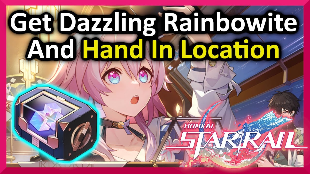 Get Dazzling Rainbowite And Hand In Location - Honkai Star Rail - YouTube