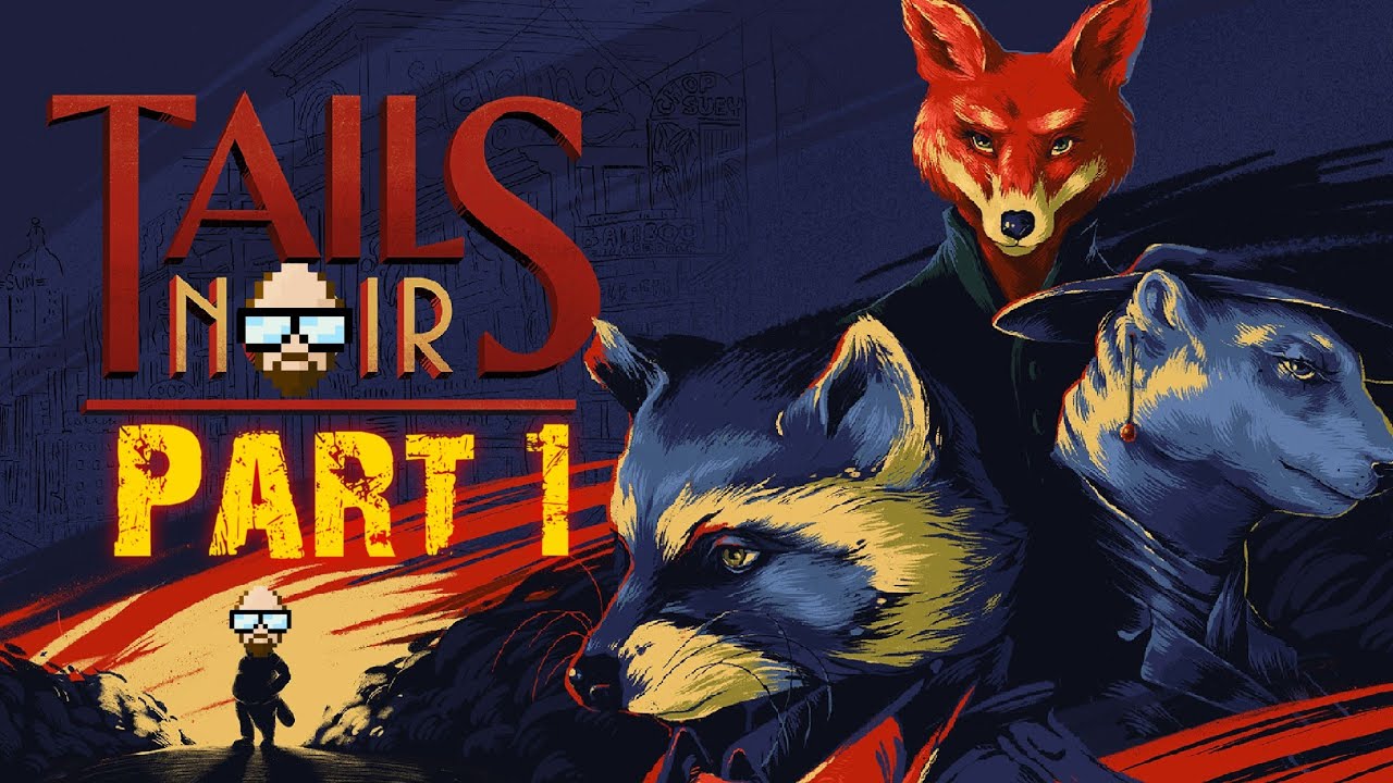 Tails noir - part 1 | Redshirtsgaming - YouTube