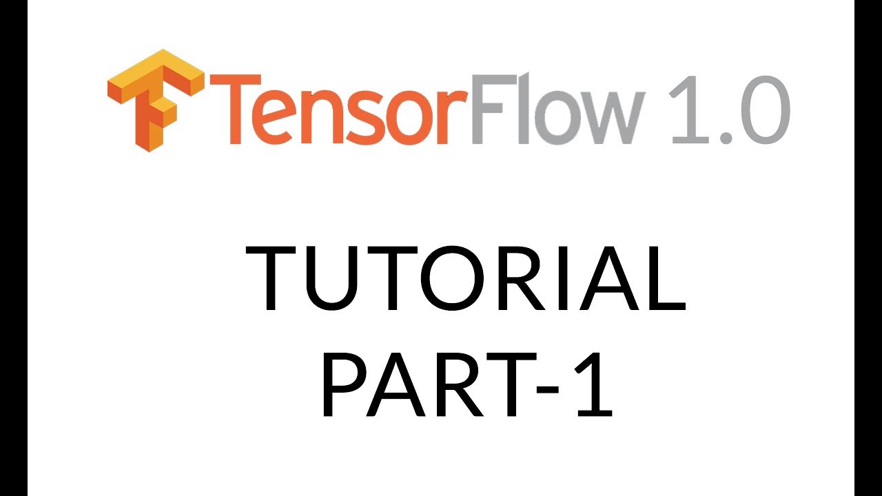 ML#20 Tensorflow 1.x Tutorial (Part 1) | Kushal Sharma - YouTube