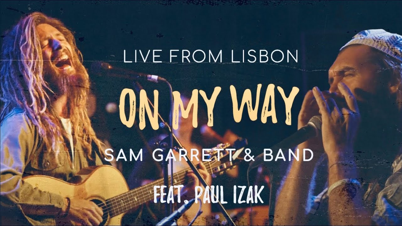 Sam Garrett & The Band - On My Way (Live in Lisbon) - YouTube