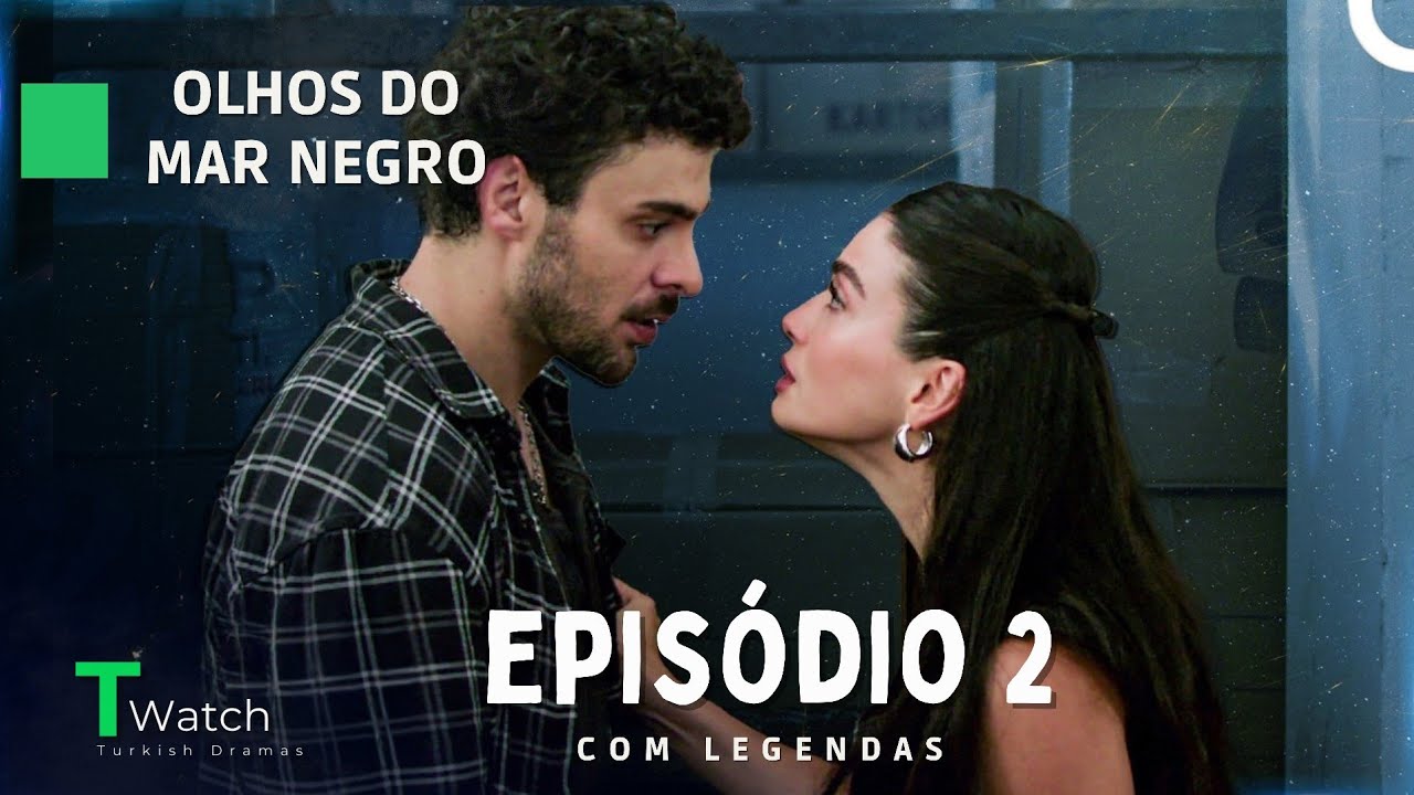 Olhos do Mar Negro Episódio 2 (Legendas em Português) - Gözleri KaraDeniz - YouTube