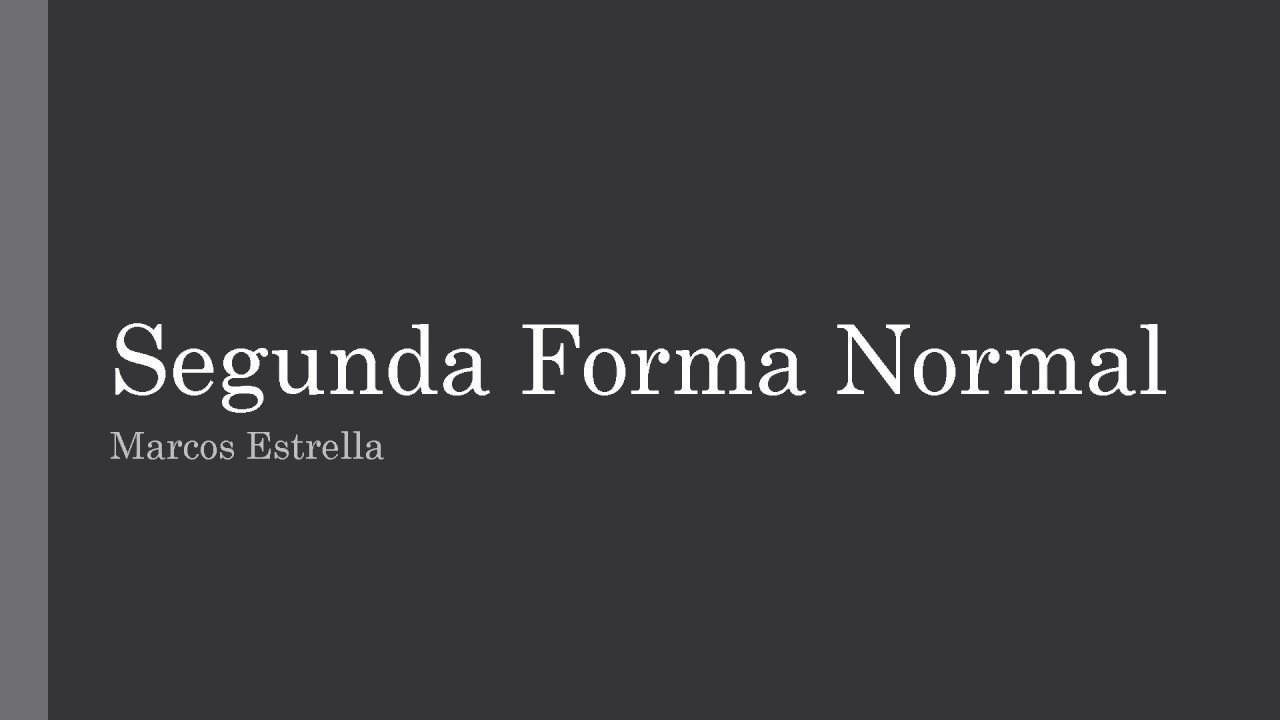 Base de Datos: Normalización (Segunda Forma Normal) - YouTube