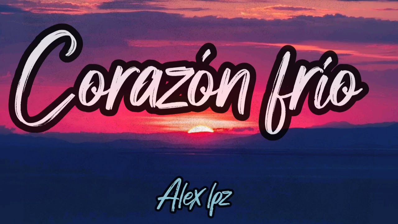 Corazón frío | Alex López ( cover virlan García) - YouTube