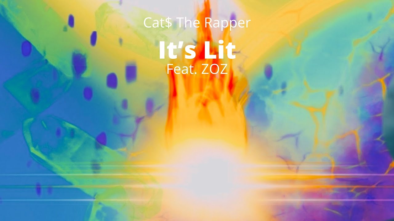 Cat$ The Rapper - It’s Lit Feat. ZOZ (Official Audio) - YouTube