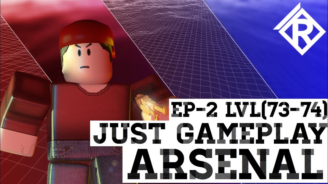 Just Gameplay Ep-2 l Level 73 to 74 l Roblox Arsenal - YouTube
