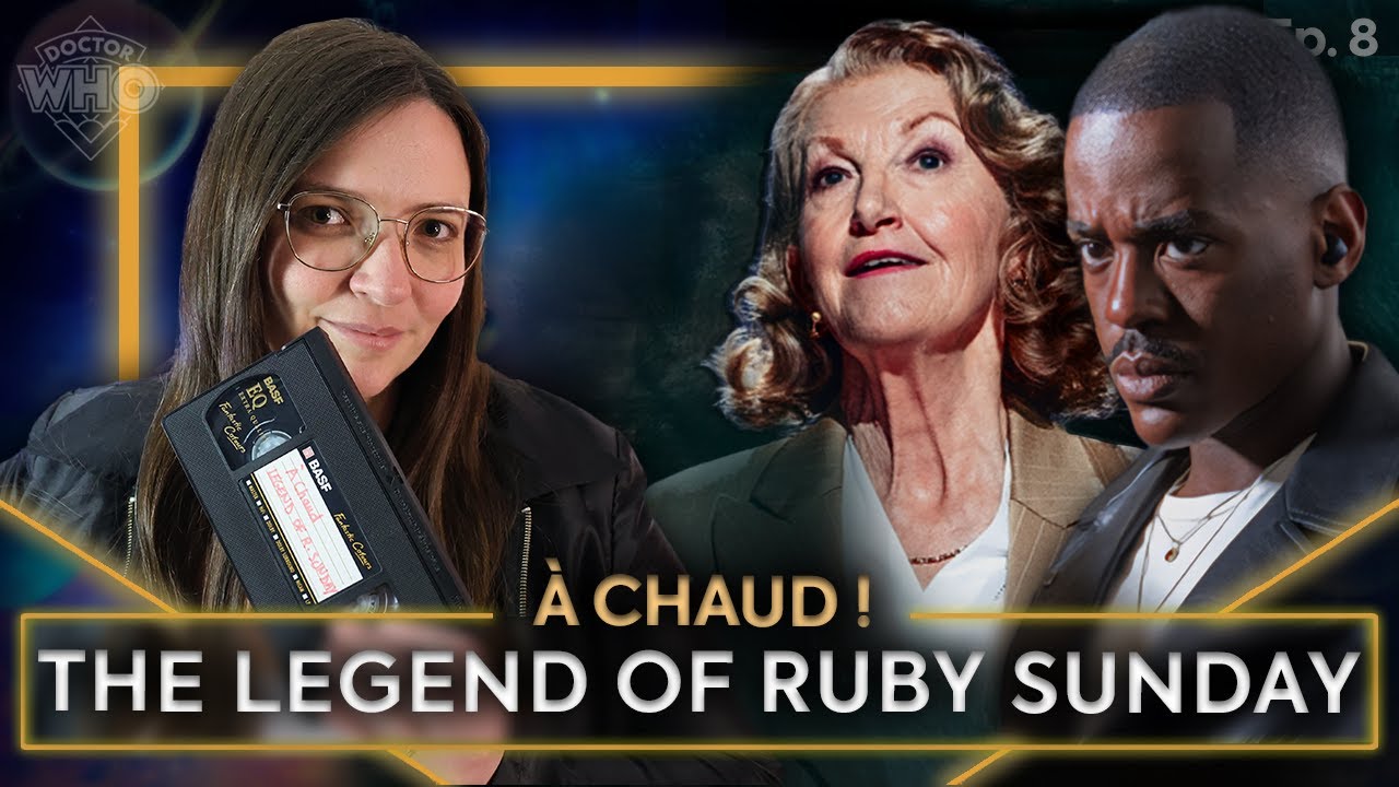Doctor Who - THE LEGEND OF RUBY SUNDAY - Critique (A Chaud) - YouTube