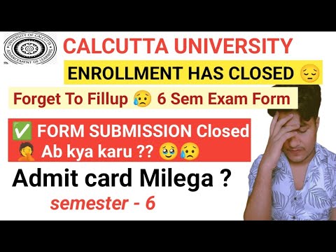 Forget to fill CU 6 sem exam form तो क्या करे ? ENROLLMENT CLOSED 😔What ...