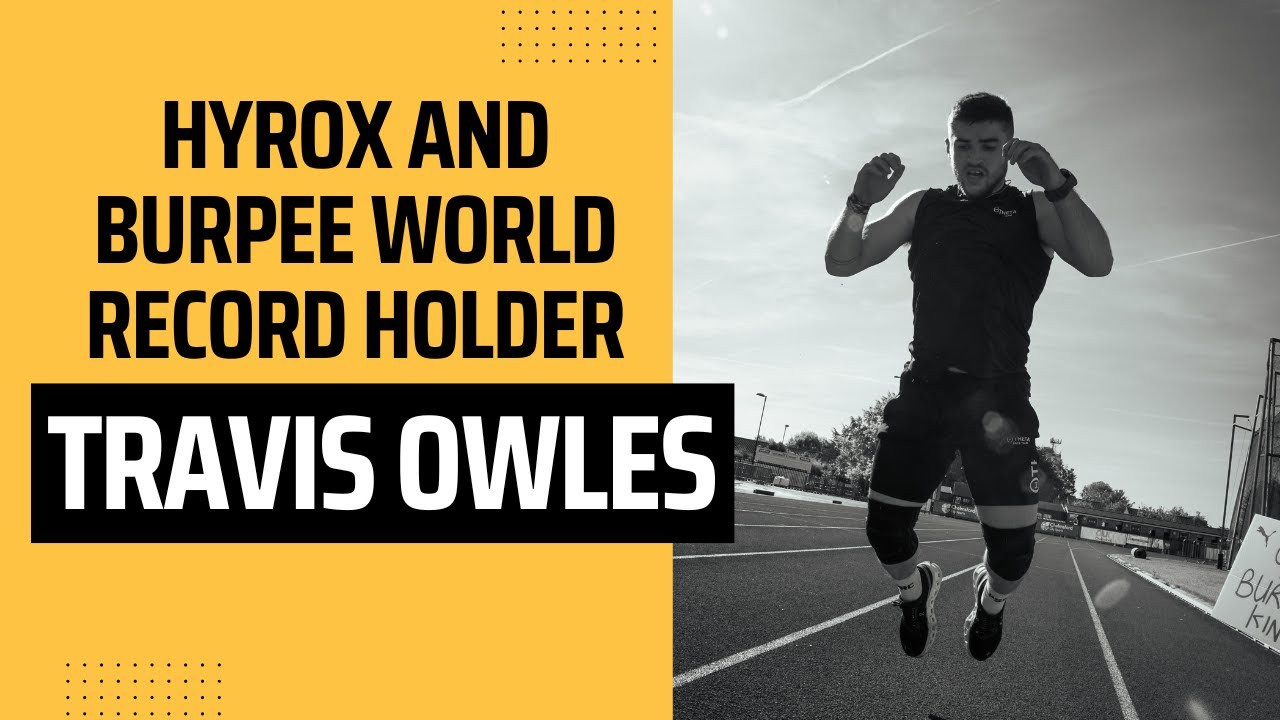 HYROX and Burpee World Record Holder: Travis Owles - YouTube