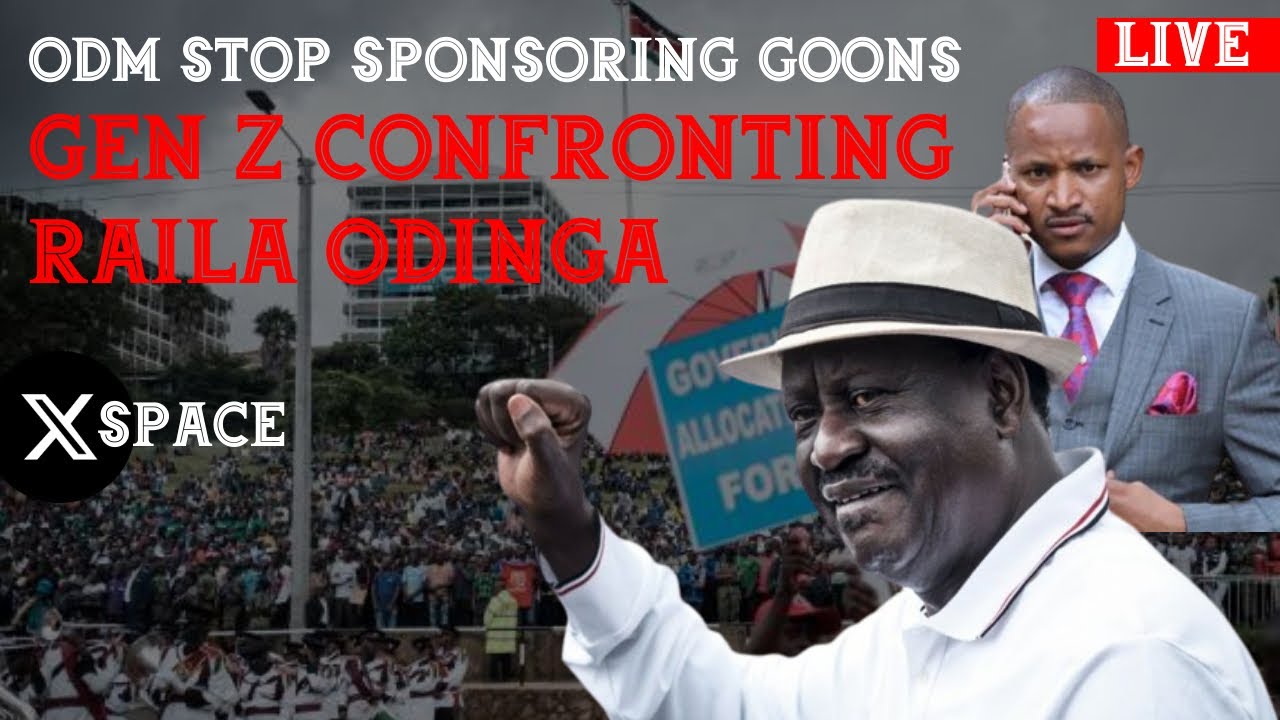 🔴LIVE ODM STOP SPONSORING GOONS GEN Z ON RAILA ODINGA - YouTube