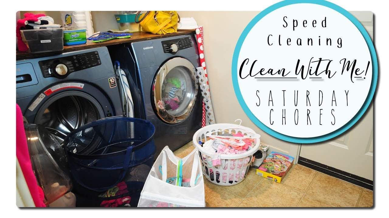 Clean with Me! - Speed Cleaning - Saturday Cleaning Routine - YouTube