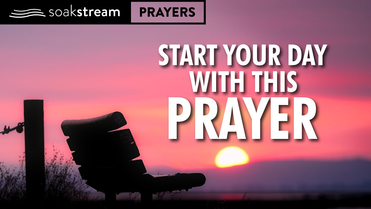 You’ll want to play this Morning Prayer EVERY DAY! - YouTube