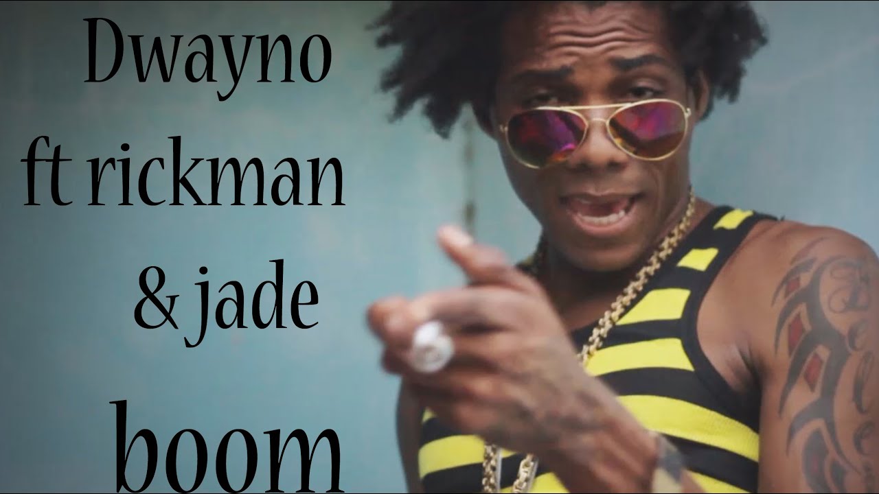 Dwayno ft rickman & jade (boom Official Music Video) - YouTube