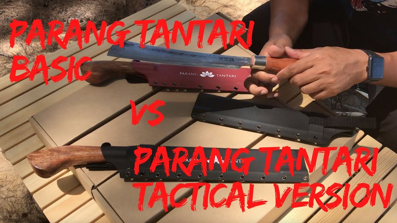 Mana Satu Yang Lebih Baik? Parang Tantari Basic atau Parang Tantari ...